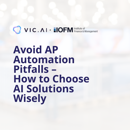 IOFM Avoid AP Automation Pitfalls - How to Choose AI Solutions Wisely